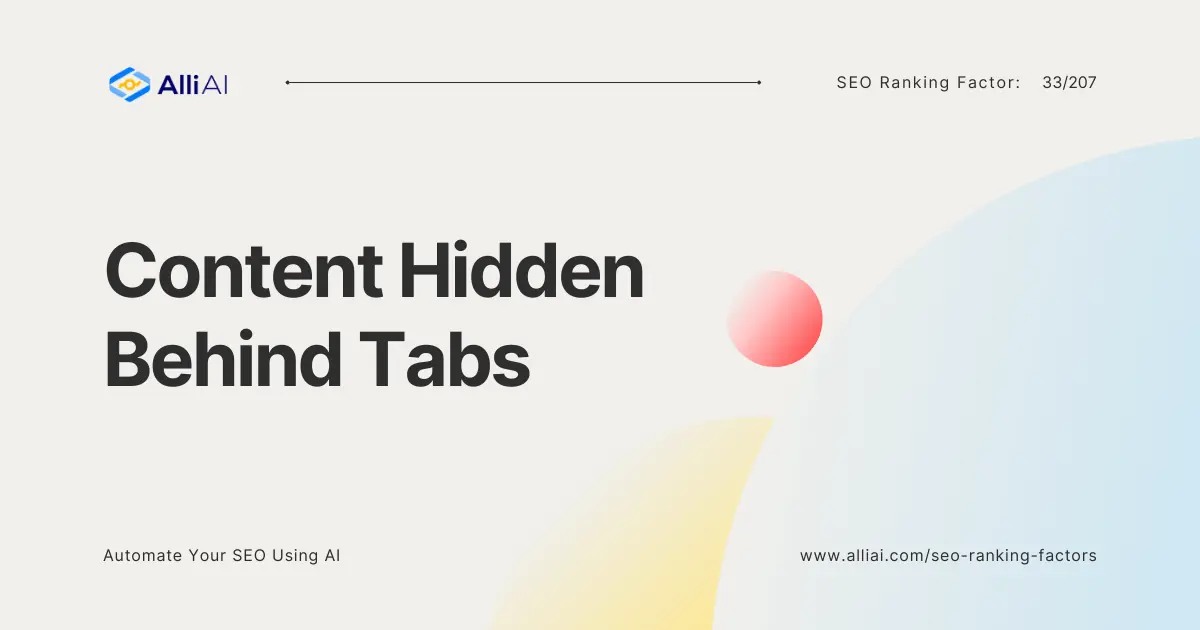 Content Hidden Behind Tabs and SEO: What You Need to Know – Alli AI