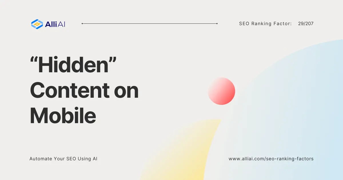 “Hidden” Content on Mobile and SEO: What You Need to Know – Alli AI