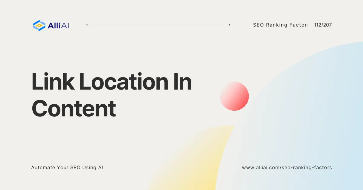 Link Location In Content and SEO: What You Need to Know – Alli AI