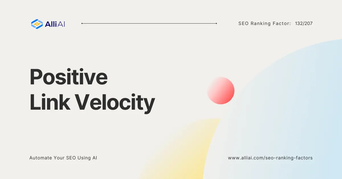 Positive Link Velocity and SEO: What You Need to Know – Alli AI