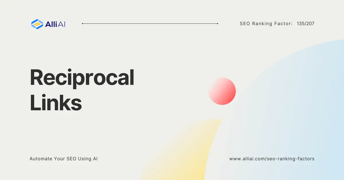 Reciprocal Links and SEO: What You Need to Know – Alli AI