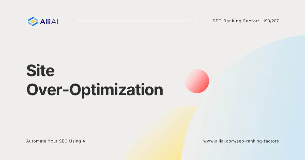 Site Over-Optimization and SEO: What You Need to Know – Alli AI