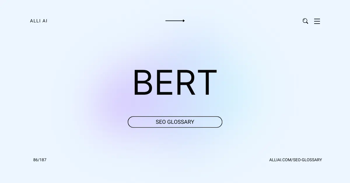 BERT (Google Algorithm Update): What it is and Why it matters in SEO – Alli AI