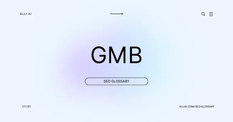 Google My Business (GMB): What it is and Why it matters in SEO – Alli AI