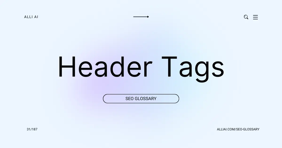 Header Tags: What it is and Why it matters in SEO – Alli AI
