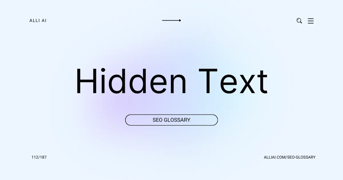 Hidden Text: What it is and Why it matters in SEO – Alli AI