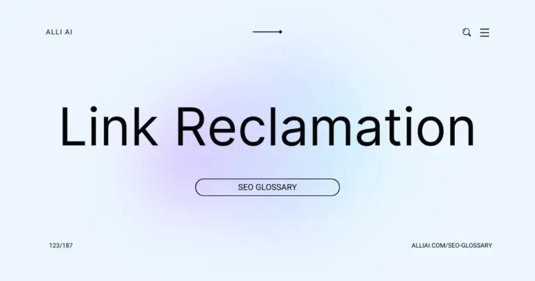 Link Reclamation: What it is and Why it matters in SEO – Alli AI