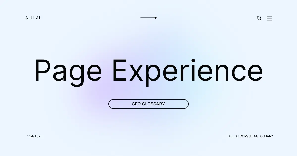 Page Experience: What it is and Why it matters in SEO – Alli AI