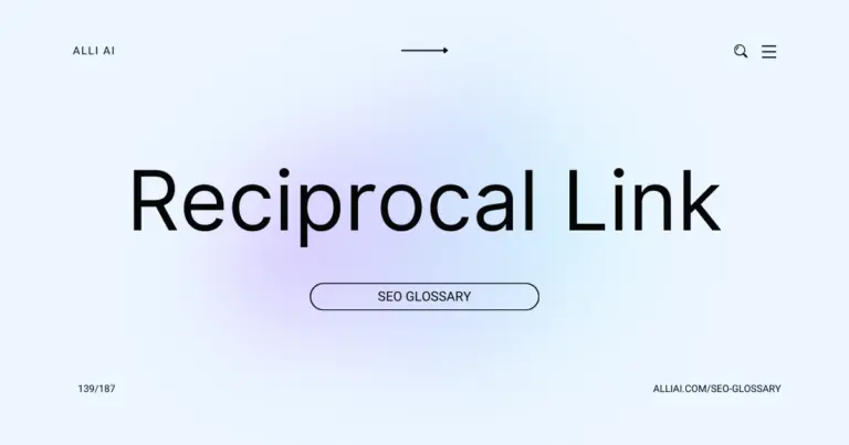 Reciprocal Link: What it is and Why it matters in SEO – Alli AI